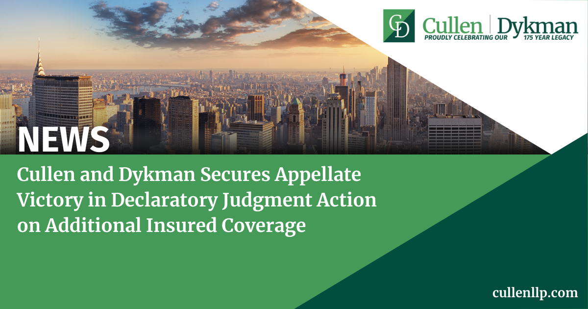 Cullen and Dykman Secures Appellate Victory in Declaratory Judgment ...
