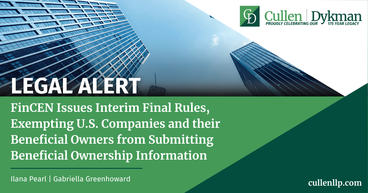 FinCEN Issues Interim Final Rules, Exempting U.S. Companies and their Beneficial Owners from ...