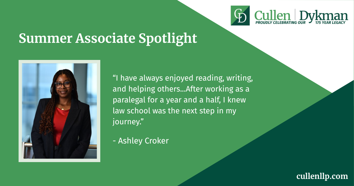 2025 Summer Spotlight: Ashley Croker - Cullen and Dykman LLP